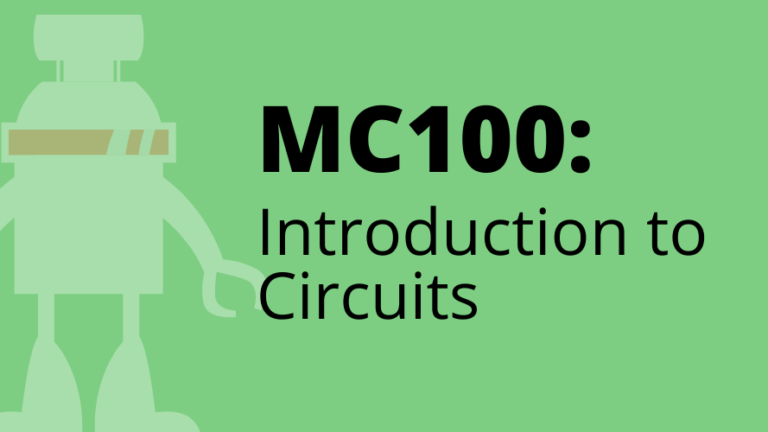 MC100: Introduction to Circuits – Inventing to Learn